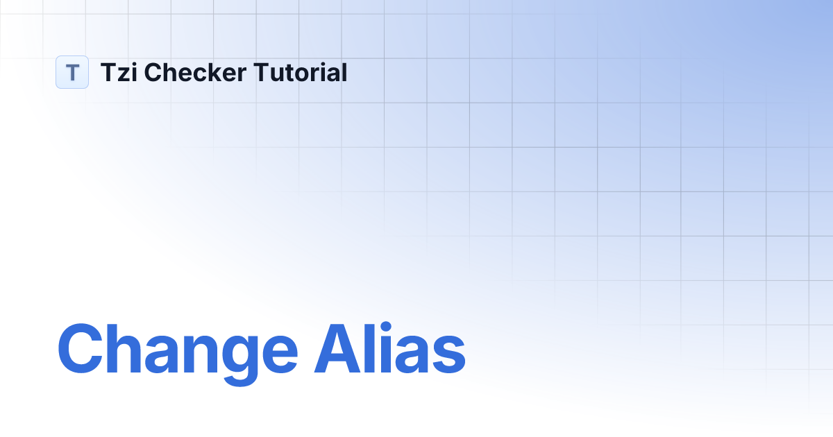 Change Alias | Tzi Checker Tutorial