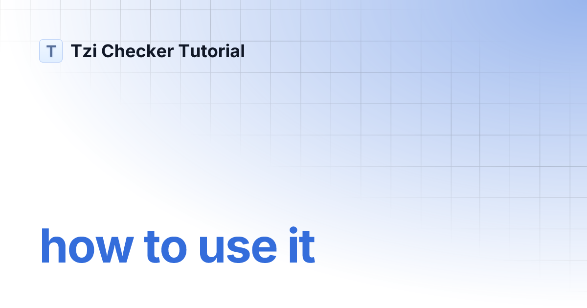 how to use it | Tzi Checker Tutorial